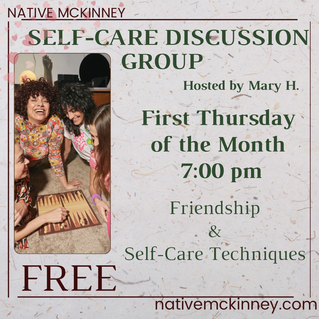 Native Mckinney - Self Care Discussion Group | Native Mckinney